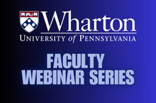 Faculty Webinars (Spring 2024 Version) - Technology@Wharton